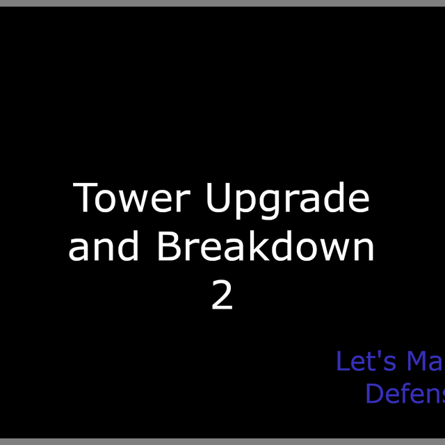 37 - Tower Upgrade and Breakdown 2 - Let's Make a Tower Defense Game ...