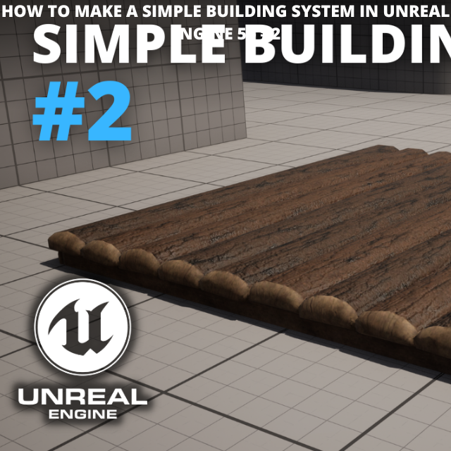 Simple Building System in Unreal Engine 5 - #2: Build Placement | Community tutorial