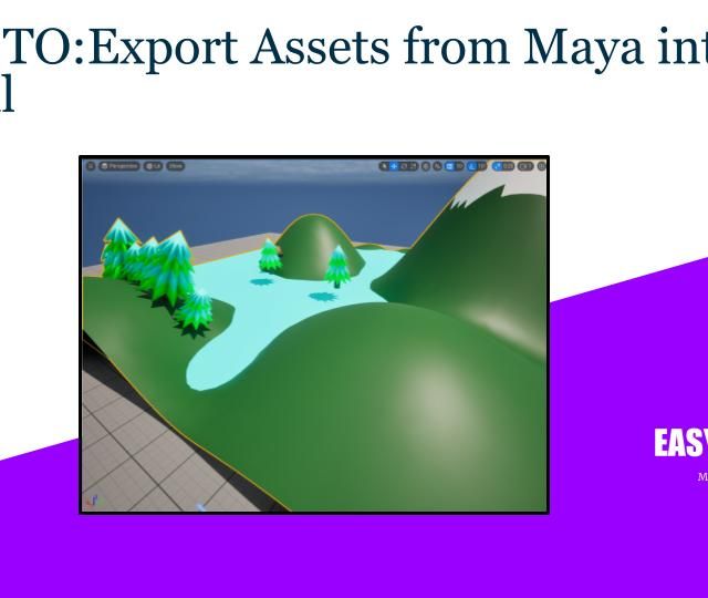 How to model an environment in MAYA and how to export assets from Autodesk Maya into unreal ...