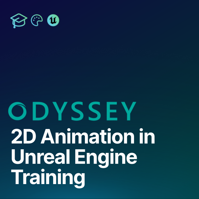 Odyssey: 2D Animation in Unreal Engine | Course
