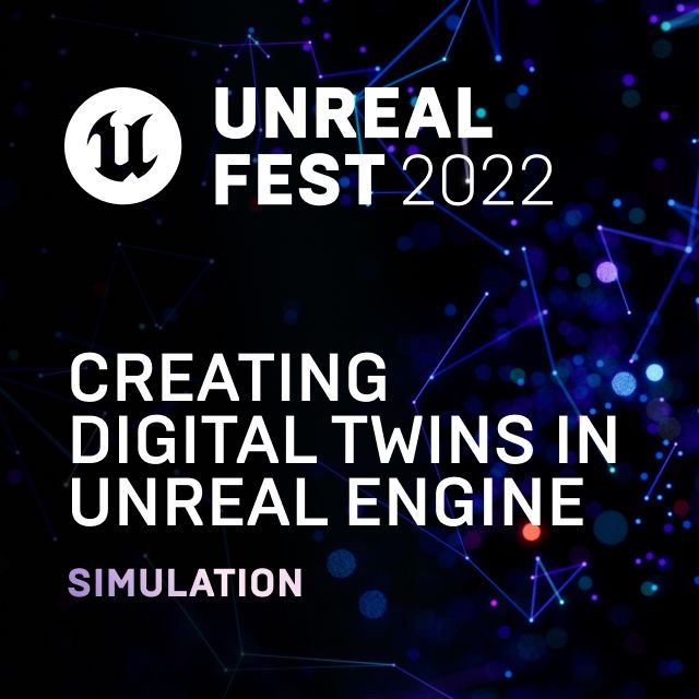 Creating Digital Twins in Unreal Engine | Unreal Fest 2022 | Talks and ...