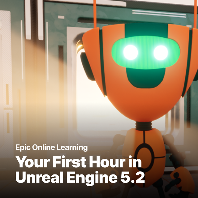 📁 Your First Hour in Unreal Engine 5.2 Overview | Tutorial