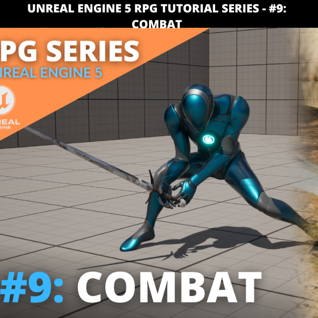 Unreal Engine 5 RPG Tutorial Series - #9: Combat | Community tutorial