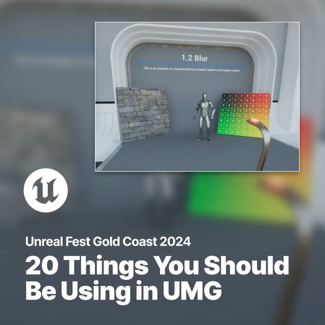20 Things You Should Be Using in Unreal Motion Graphics (UMG) | Unreal Fest Gold Coast 2024 ...