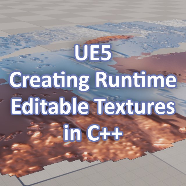 Creating a Runtime Editable Texture in C++ | Community tutorial