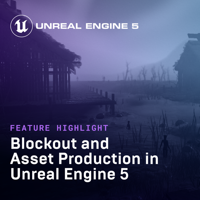 Blockout and Asset Production in Unreal Engine 5 | Talks and demos