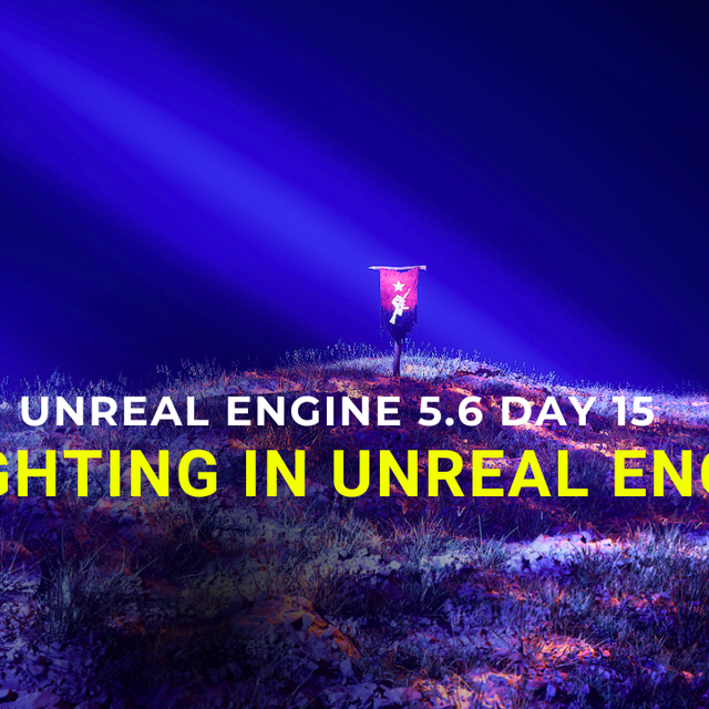 Unreal Engine 5.6 Full Beginner Course (Day 15) : Lighting in Unreal Engine with LF Material ...