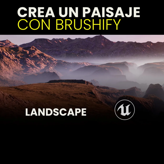 Crea un paisaje con Unreal y Brushify | Community tutorial