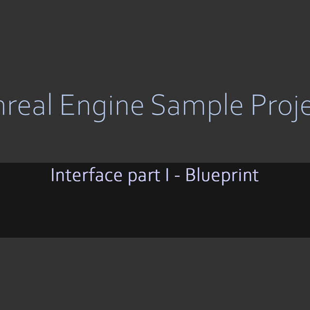 Unreal Engine Sample Project - Interface part I - Blueprint | Community ...