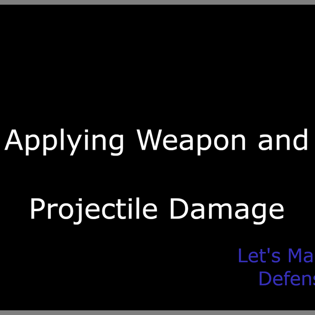 21 - Applying Weapon and Projectile Damage - Let's Make a Tower Defense Game | Community tutorial