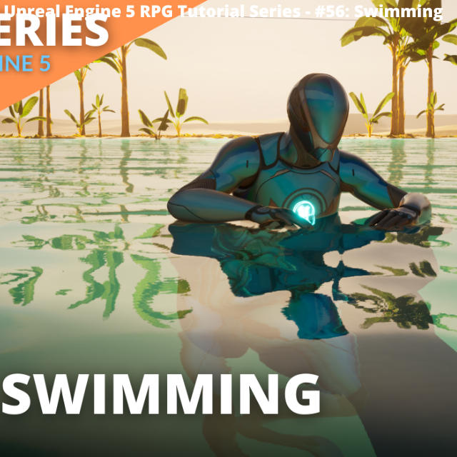 Unreal Engine 5 RPG Tutorial Series - #56: Swimming | Community tutorial
