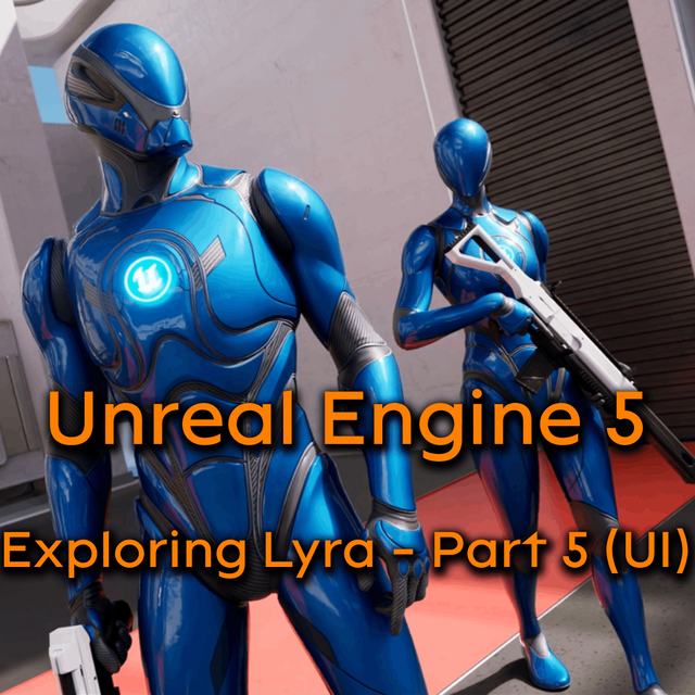 Exploring Lyra - Part 5 (UI) | Community tutorial