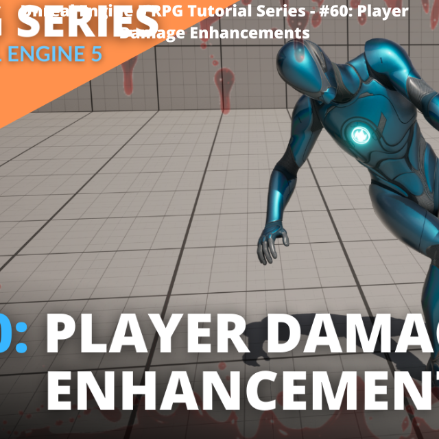 Unreal Engine 5 RPG Tutorial Series - #60: Player Damage Enhancements | Community tutorial