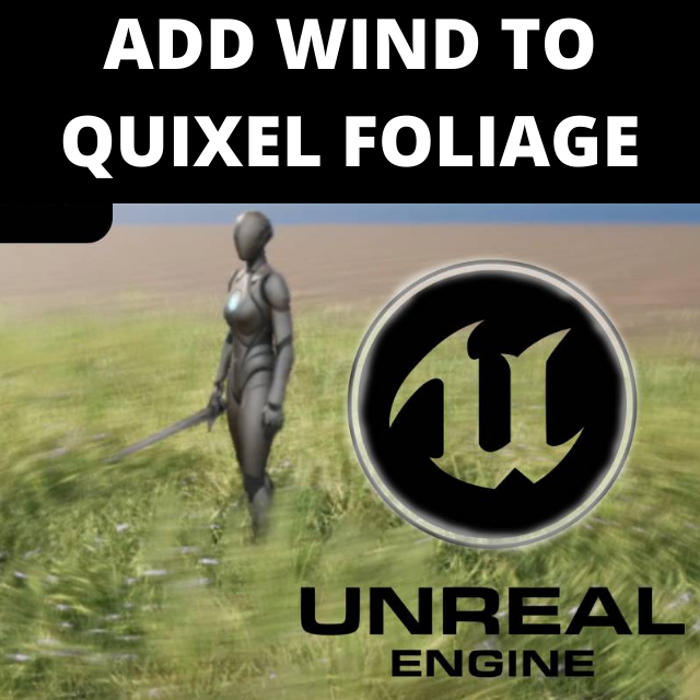 How to add Wind to your Quixel Foliage in Unreal Engine 5 | Community tutorial