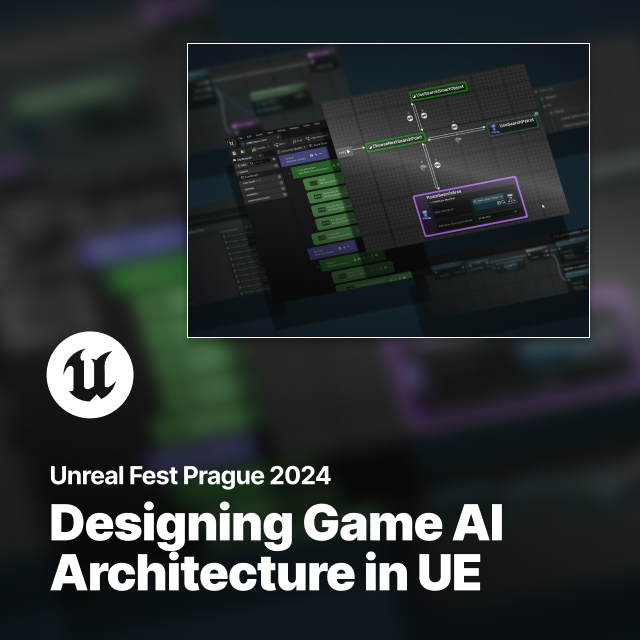 Designing and Implementing Your Game’s AI Architecture in Unreal Engine | Unreal Fest 2024 ...
