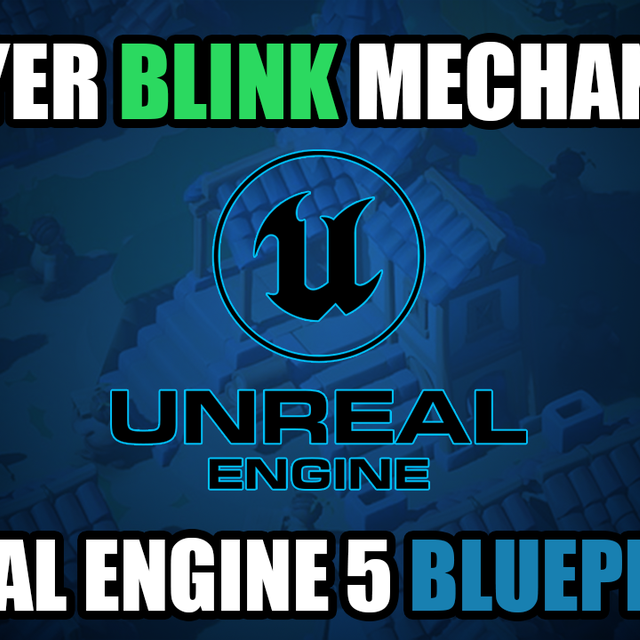 UE5 - Blueprints Player Blink Mechanics | Community tutorial