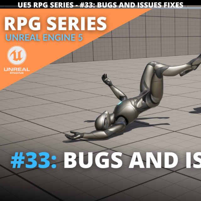 Unreal Engine 5 RPG Tutorial Series - #33: Bugs and Issues Fixes ... Unreal Engine 5 RPG Tutorial Series - #33: Bugs and Issues Fixes ...