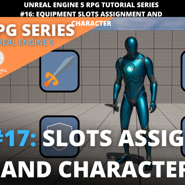 Unreal Engine 5 RPG Tutorial Series - #17: Equipment Slots Assignment and Player Character ...