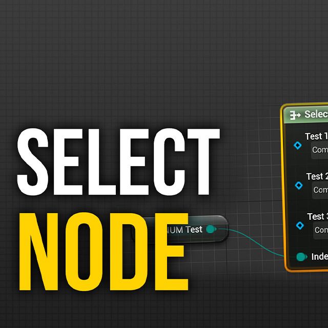 Select Node (Enumerations) | Blueprint Node | Community tutorial