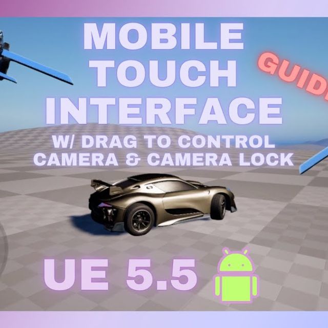 Unreal Engine 5.5: GUIDE for Mobile Touch Interface | Camera Look ...