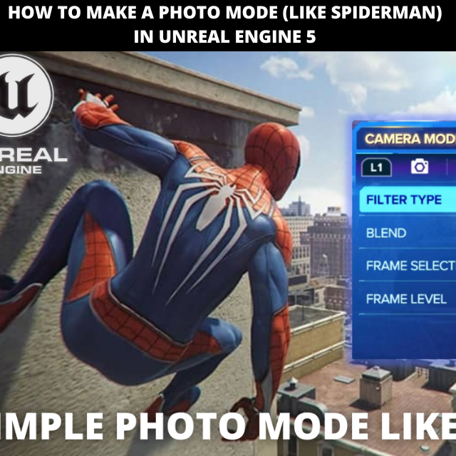 How to Make a Simple Photo Mode (Like Spiderman) in Unreal Engine 5 - Part 1/2 | Community tutorial