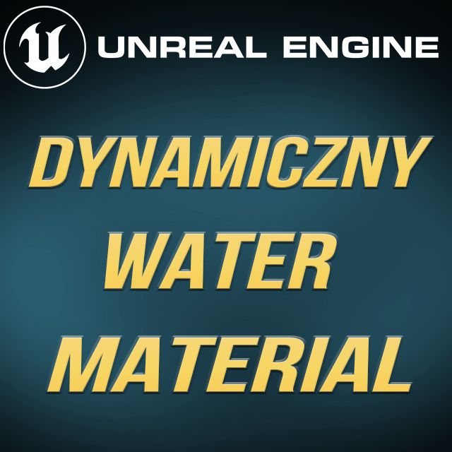 Unreal Engine 5.3: Dynamiczny Water Material. Tutorial PL | Community tutorial