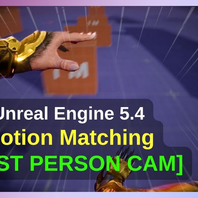 Unreal Engine 5.4: Adding First Person Camera with Body cam Effects with Motion Maching ...