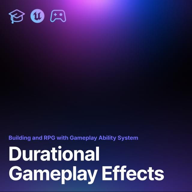 Durational Gameplay Effects | Tutorial