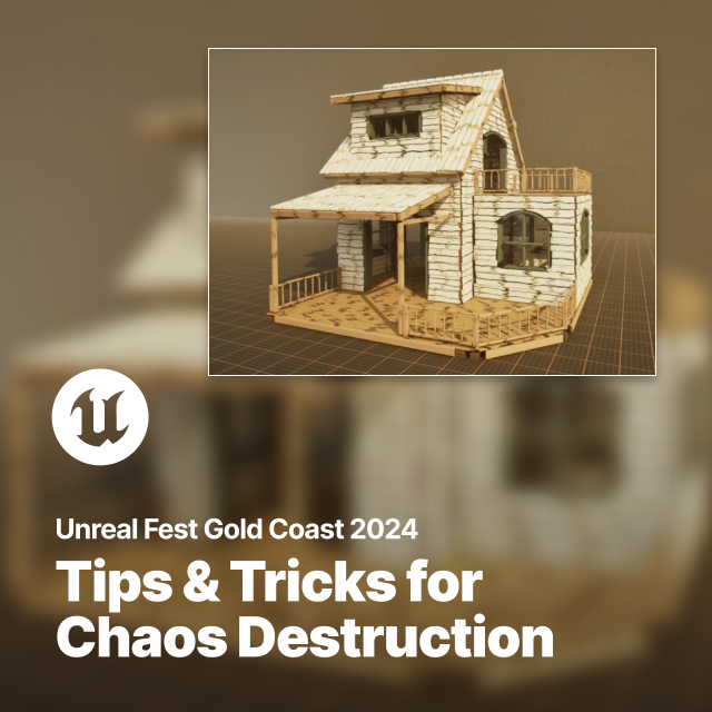 Tips and Tricks for Chaos Destruction | Unreal Fest Gold Coast 2024 | Talks and demos
