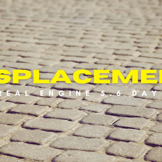 Unreal Engine 5.6 Full Beginner Course (Day 10) : Displacement in Unreal Engine | Community tutorial