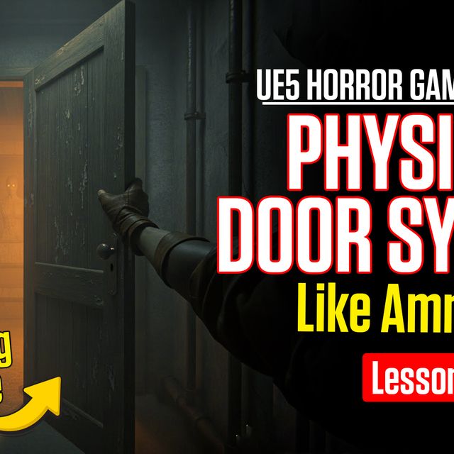 Physics Based Door System Grab & Swing Like Amnesia | Unreal Engine 5 ...