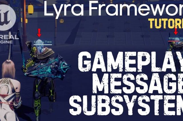 Tutorial - Unreal Engine 5.6 - Gameplay Message Subsystem - Lyra ...