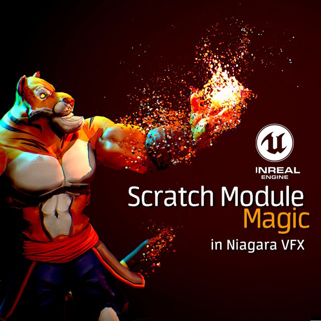 How the Scratch Module Works Its Magic in Unreal Engine | Community tutorial