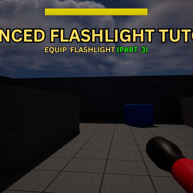 Advanced Flashlight - Equip Flashlight (Part 3) - Unreal Engine 5 Tutorial | Community tutorial