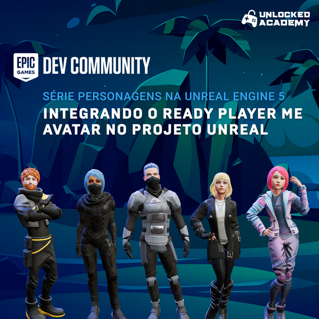 Série Personagens na Unreal Engine 5 | Community tutorial