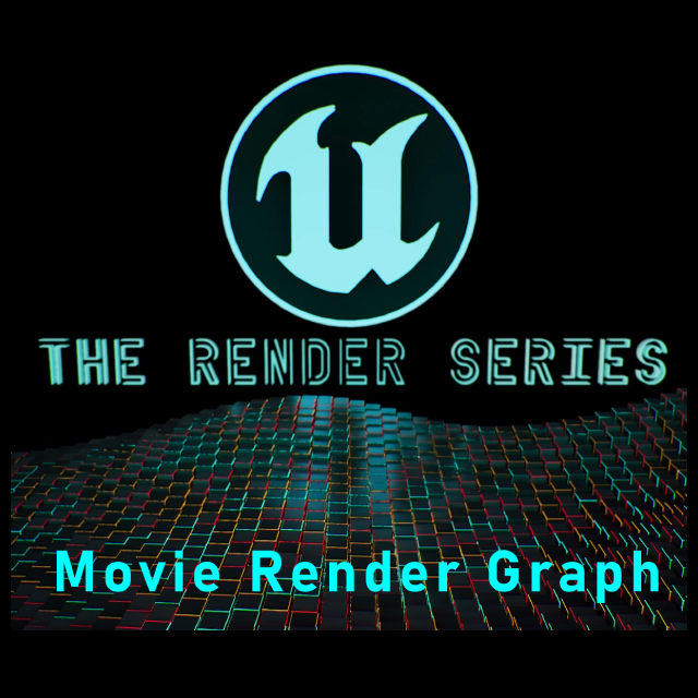 Introducciónn a Movie Render Graph | Community tutorial