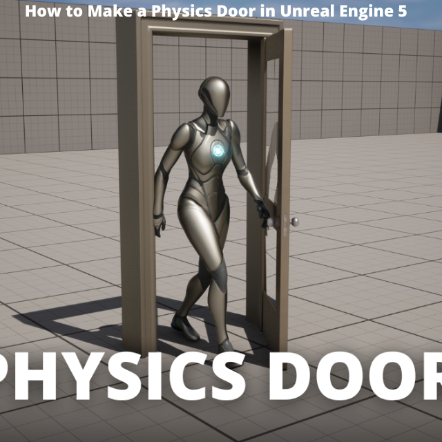 How to Make a Physics Door in Unreal Engine 5 | Community tutorial