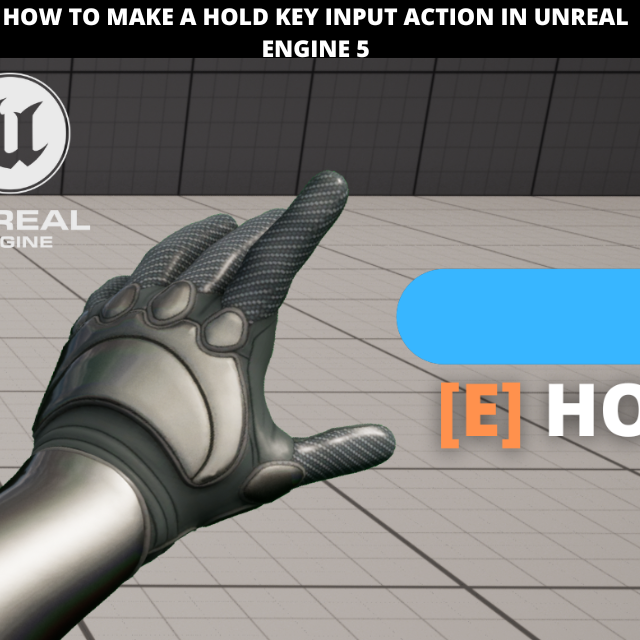 How to Make a "HOLD" Key Input using the Enhanced Input System in Unreal Engine 5 | Community ...