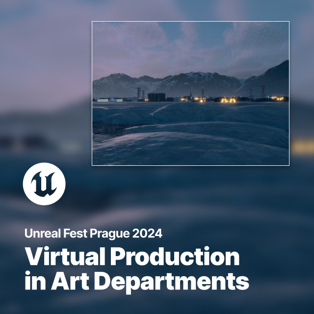 Breaking Down Walls: Merging Traditional Art Departments with Virtual Production | Unreal Fest ...