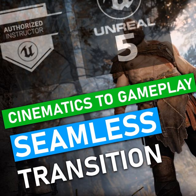 Cinematics to Gameplay Seamless Transition | Community tutorial